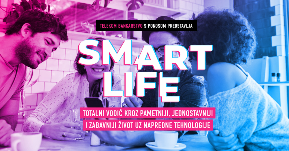 Smart life - Iz svijeta boljih mogućnosti